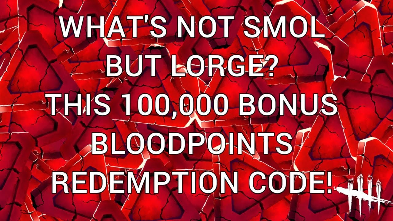 Dead By Daylight| 100,000 bonus bloodpoints reward code from DBD ...
