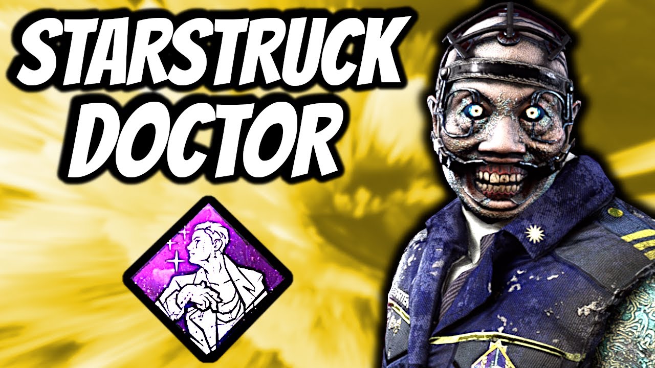 STARSTRUCK DOCTOR BUILD IS INSANE! – Dead by Daylight Chapter 19 – Dead ...