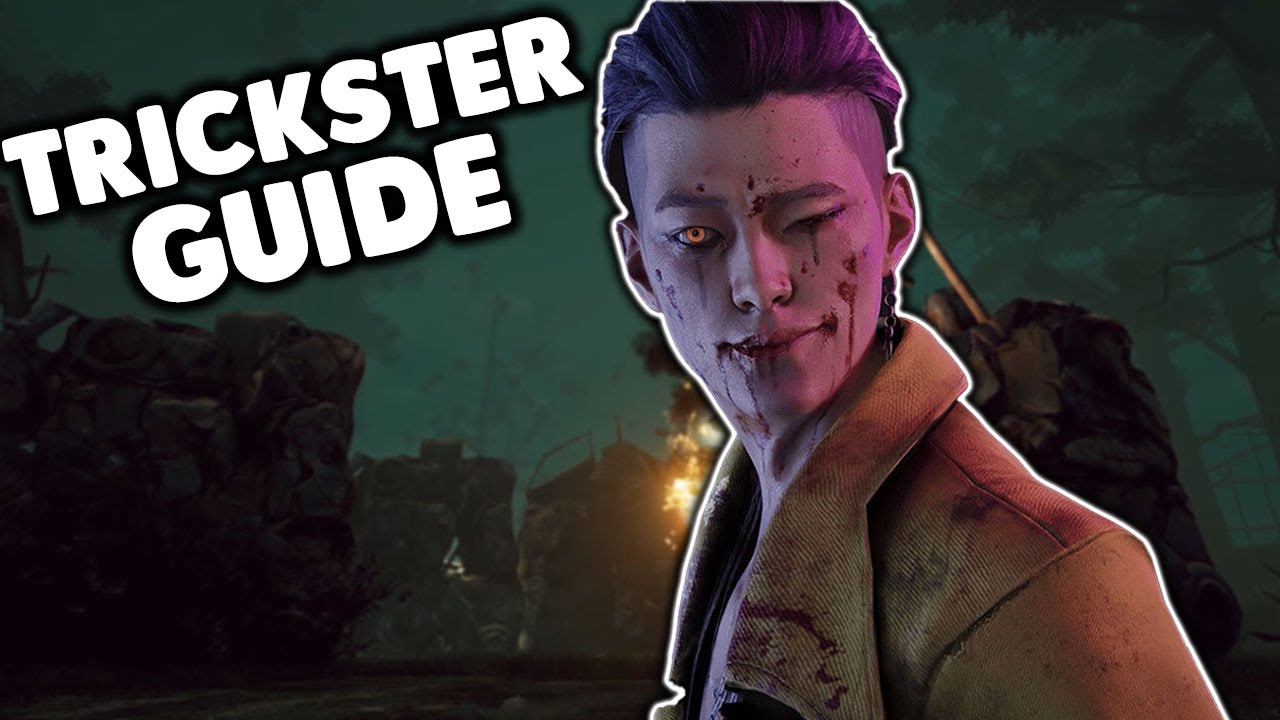 The Trickster Guide Dead By Daylight Guide How To Use The Trickster