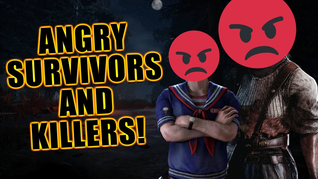 ANGRY SURVIVORS AND KILLERS! Dead By Daylight - Dead by Daylight videos