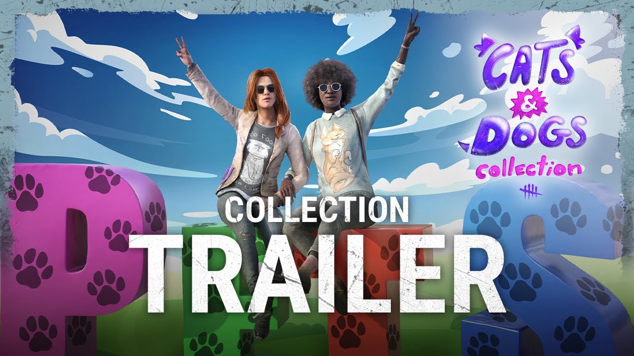 Dead by Daylight | Cats & Dogs Collection Trailer – Dead by Daylight videos