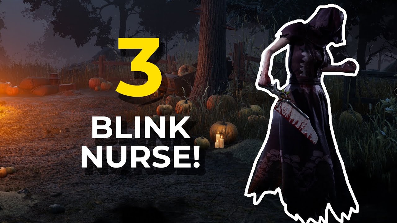 3 BLINK NURSE! - Dead by Daylight! - Dead by Daylight videos
