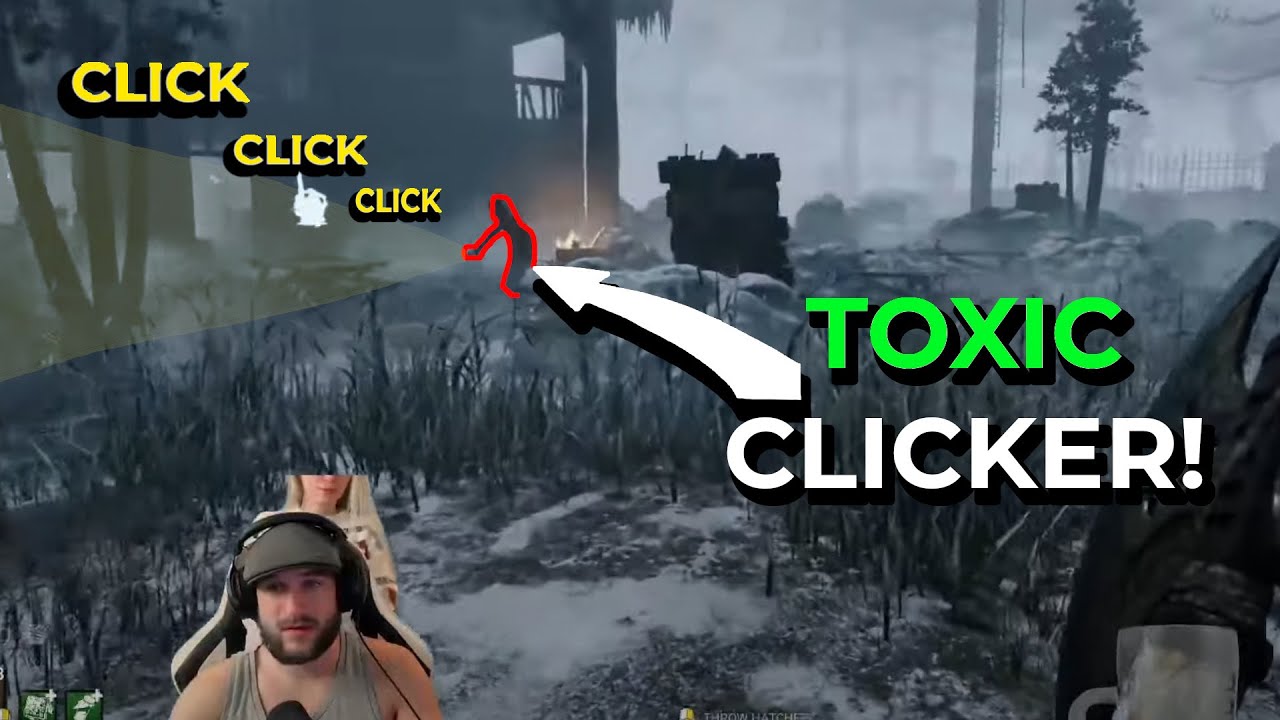 WE GOT A TOXIC CLICKER! - Dead by Daylight! - Dead by Daylight videos