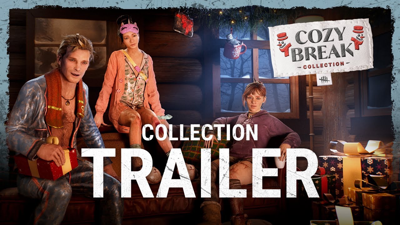 Dead by Daylight | Cozy Break | Collection Trailer - Dead by Daylight ...