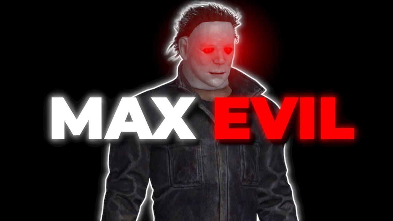 Max Evil Myers - Dead by Daylight - Dead by Daylight videos