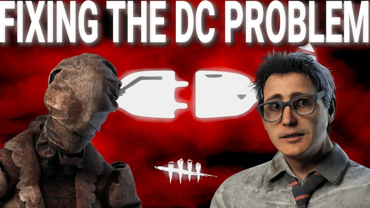 FIXING THE DC PROBLEM IN DBD | Dead By Daylight Discussions - Dead by ...