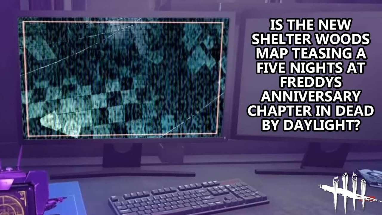 Dead By Daylight| FNAF Anniversary Chapter Teaser on the Shelter Woods ...