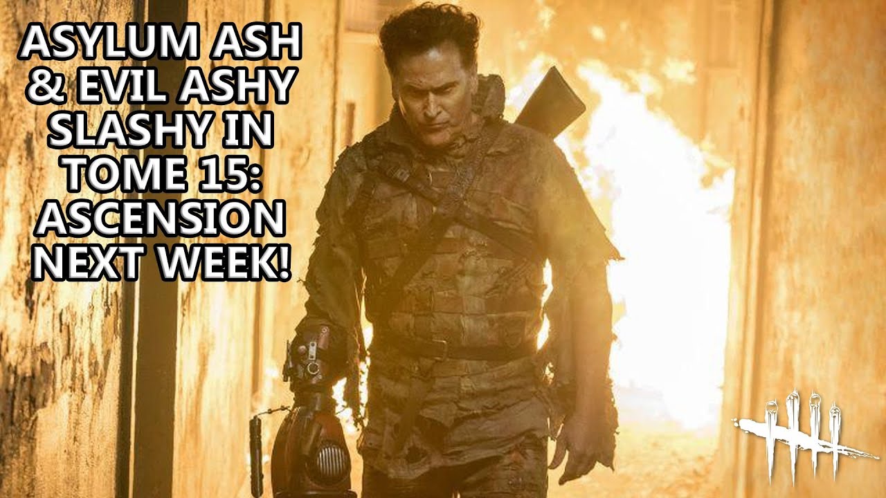 Dead By Daylight| Tome 15 Ascension Reveal! Asylum Ash! Evil Ashy ...