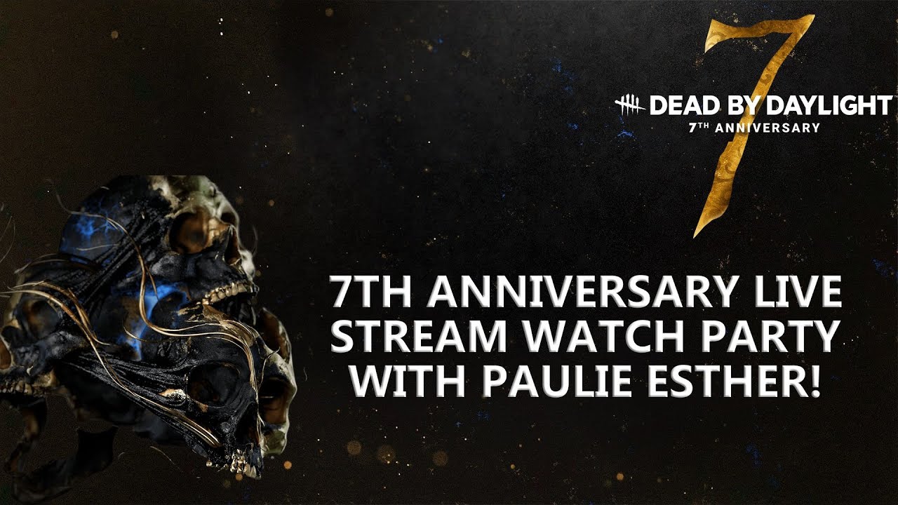 Dead By Daylight 7th Anniversary live stream watch party! Let's go ...