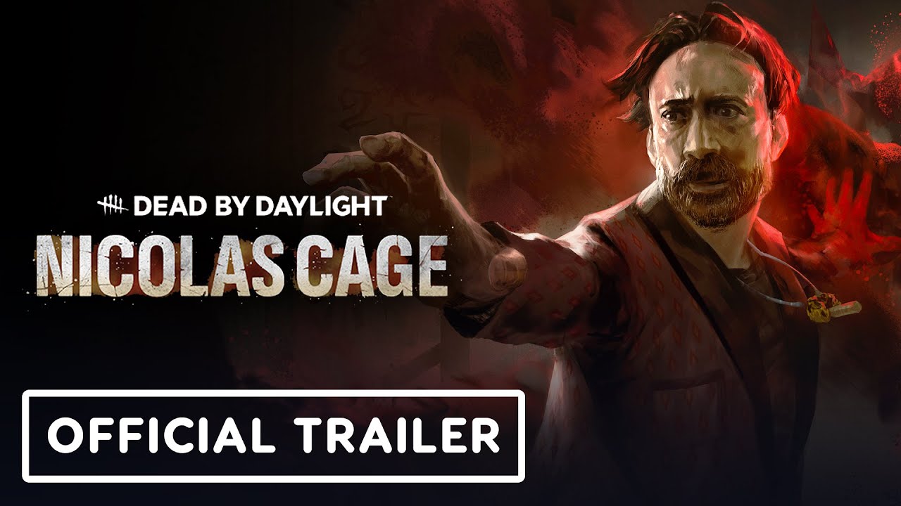 Dead by Daylight – Official Nicolas Cage Trailer – Dead by Daylight videos