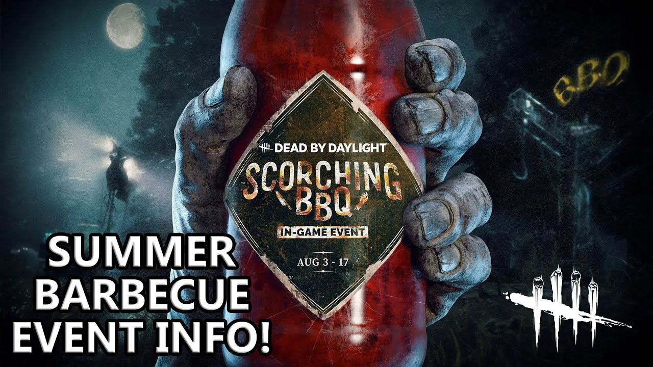 Dead By Daylight| Scorching BBQ Summer Barbecue Event Information ...