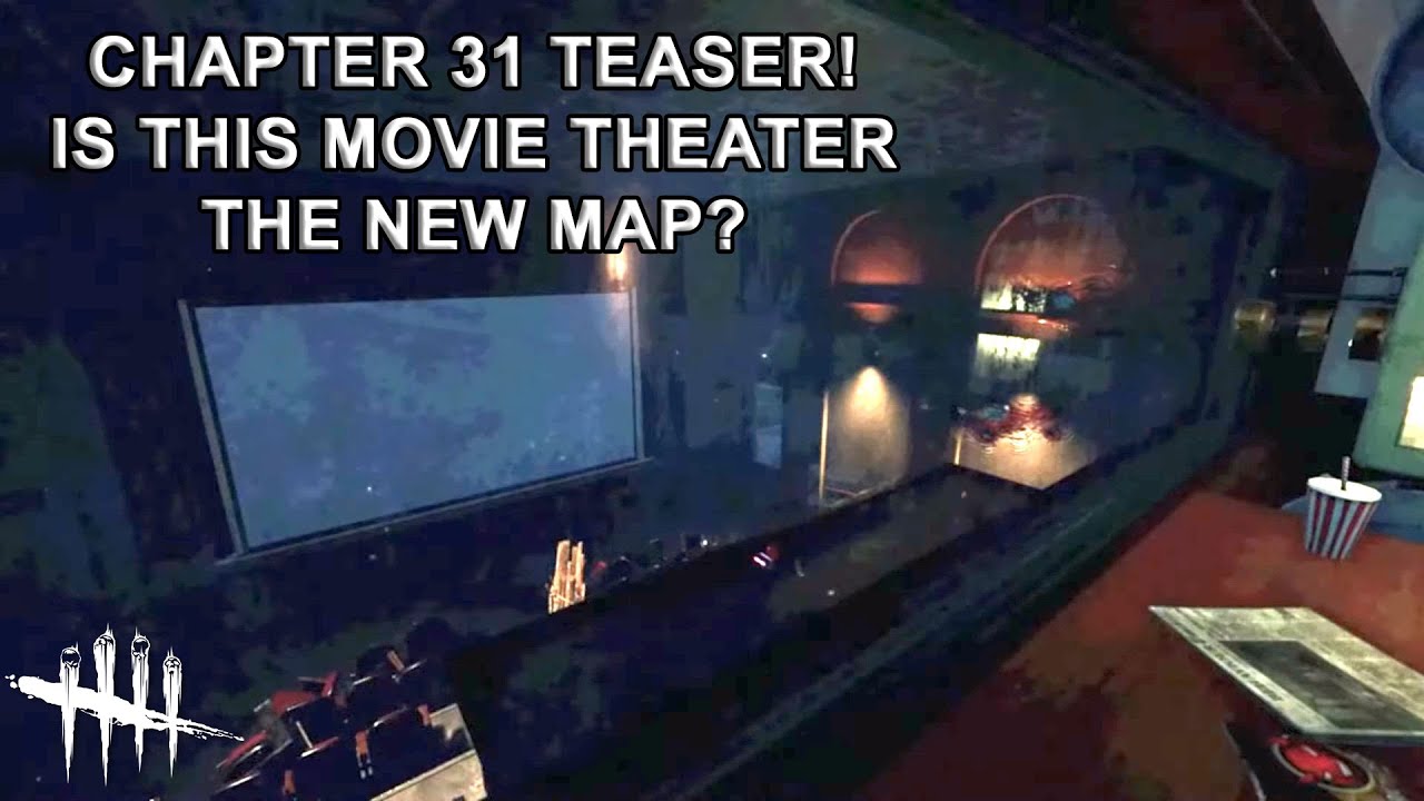 Dead By Daylight| Chapter 31 Teaser! Movie Theater Map?! Tinfoil Talk ...
