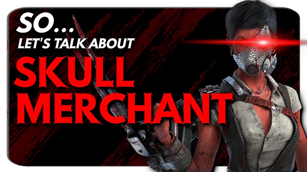 So... Let's Talk About SKULL MERCHANT [Semi-Rant] | Dead by Daylight ...