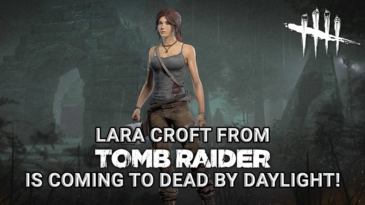 Lara Croft from Tomb Raider is the new survivor in Dead By Daylight ...